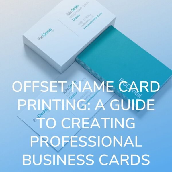 Offset Name Card Printing: A Guide to Creating Professional Business ...