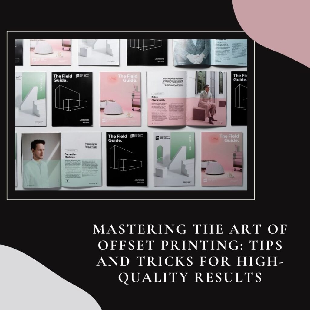 Mastering the Art of Offset Printing: Tips and Tricks for High-Quality ...