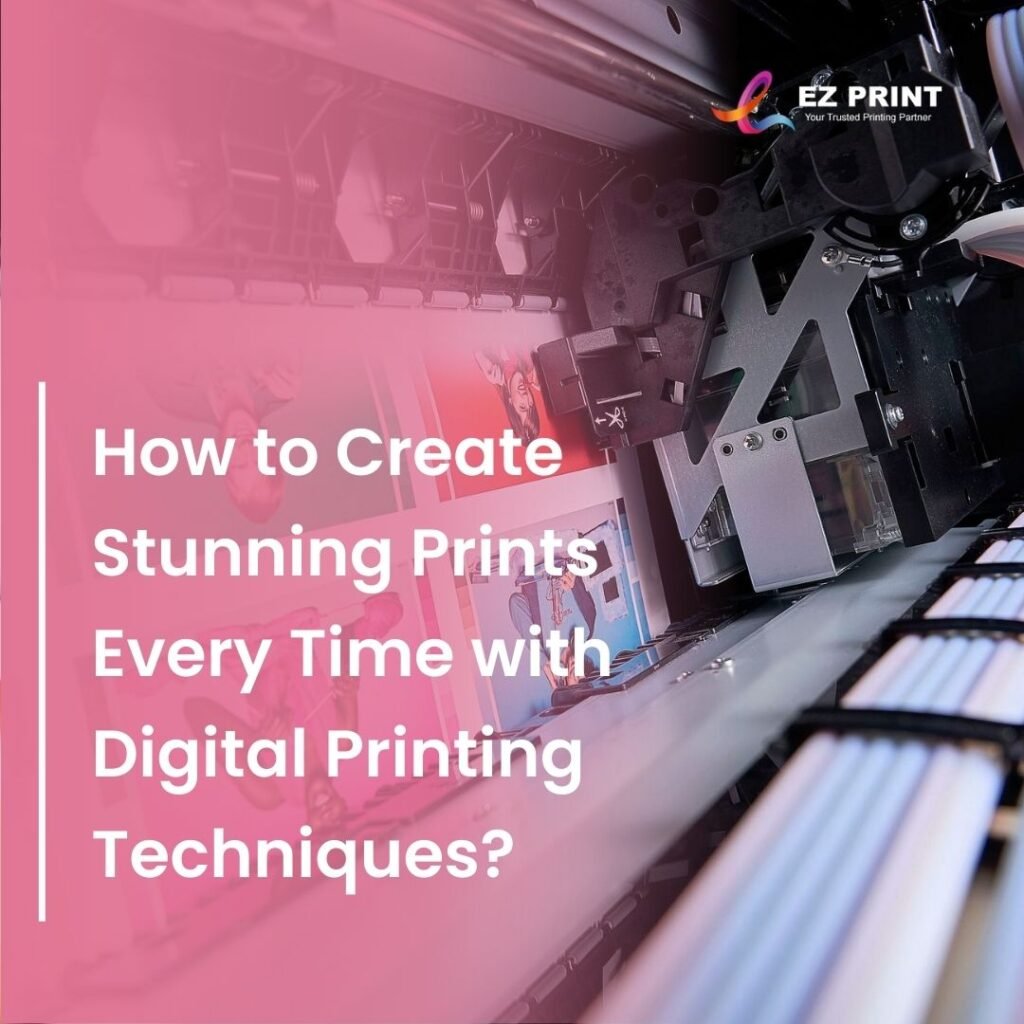 How to Create Stunning Prints Every Time with Digital Printing ...