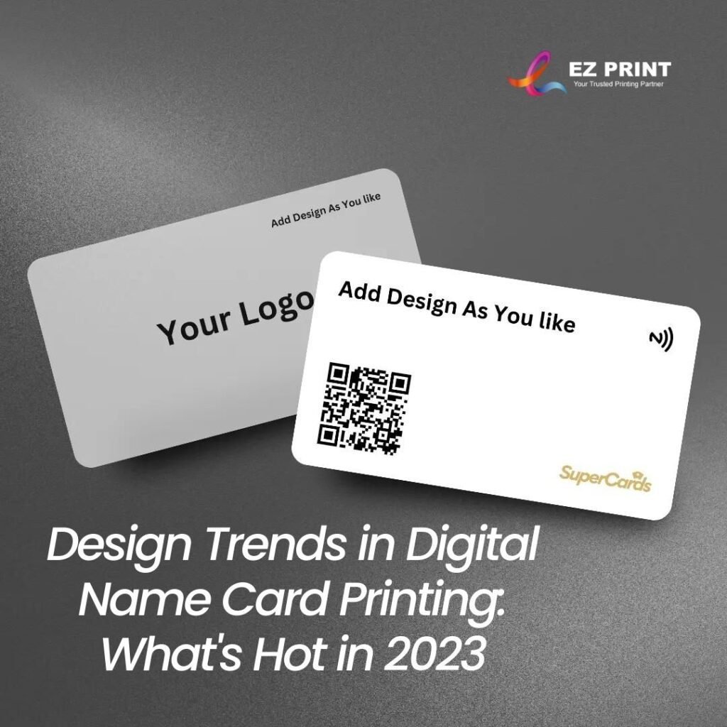 Design Trends in Digital Name Card Printing: What's Hot in 2023 - EZ Print
